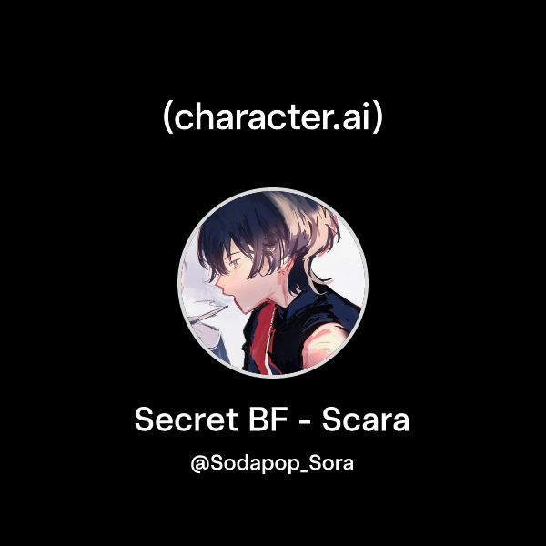Chat with Secret BF - Scara | character.ai | AI Chat, Reimagined–Your ...
