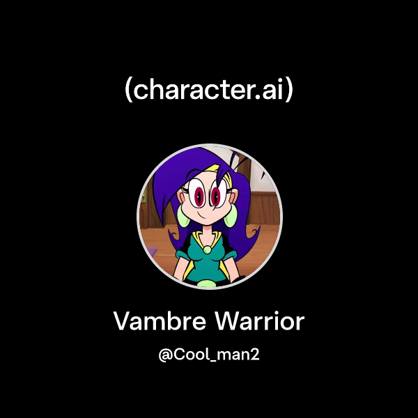 Chat with Vambre Warrior | character.ai | Personalized AI for every ...