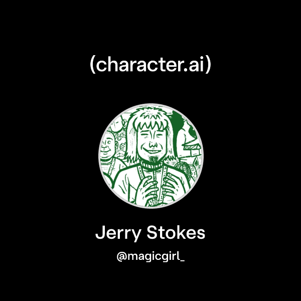 Chat with Jerry Stokes | character.ai | AI Chat, Reimagined–Your Words ...
