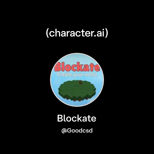 Chat with Blockate | character.ai | AI Chat, Reimagined–Your Words. Your World.