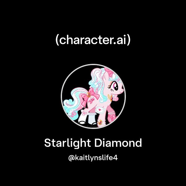 Chat with Starlight Diamond | character.ai | Personalized AI for every ...