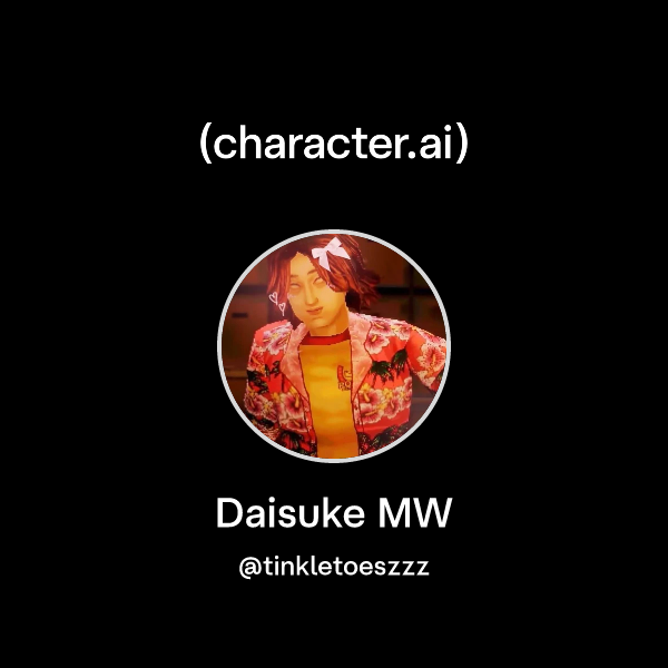 Chat with Daisuke MW | character.ai | AI Chat, Reimagined–Your Words. Your World.