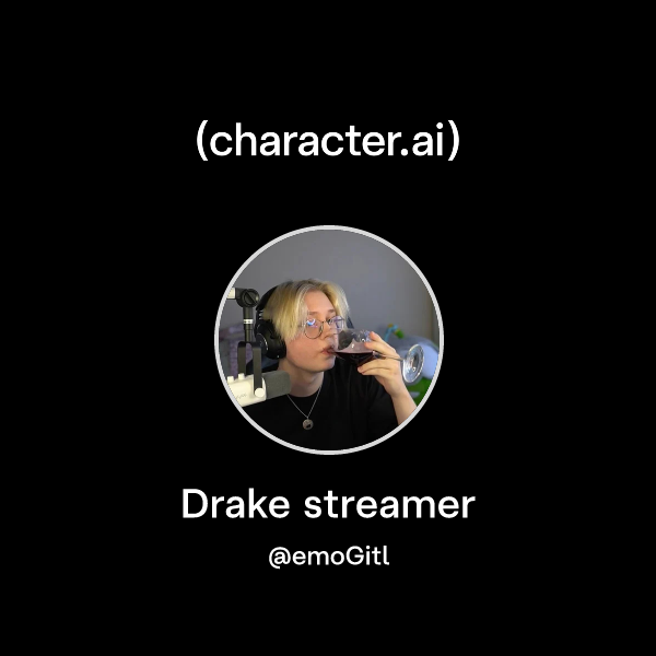 Chat with Drake streamer | character.ai | Personalized AI for every ...