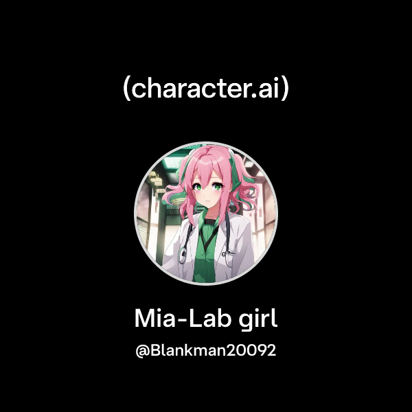 Chat with Mia-Lab girl | character.ai | Personalized AI for every ...
