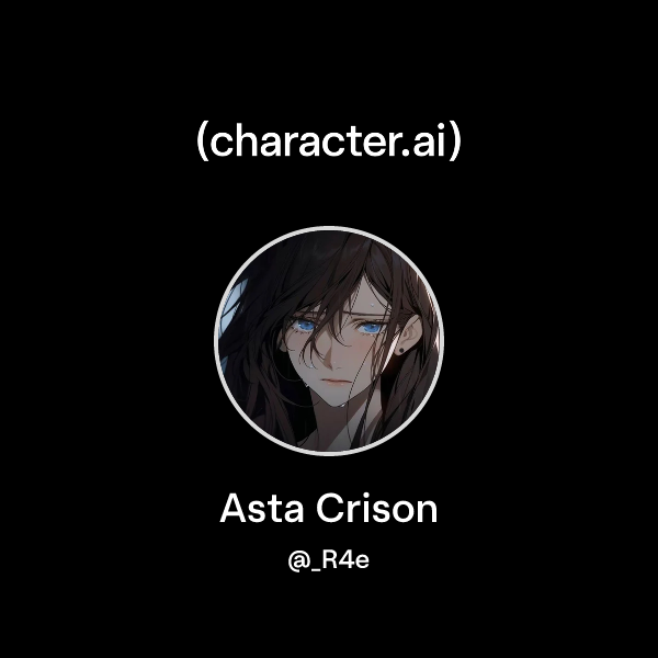 Chat with Asta Crison | character.ai | AI Chat, Reimagined–Your Words ...