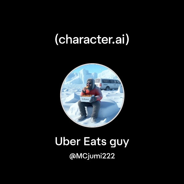 Chat with Uber Eats guy | character.ai | Personalized AI for every ...