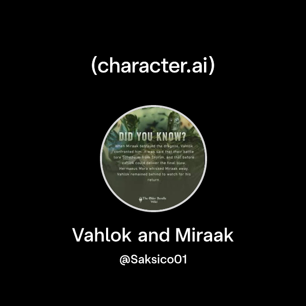 Chat with Vahlok and Miraak | character.ai | Personalized AI for every ...