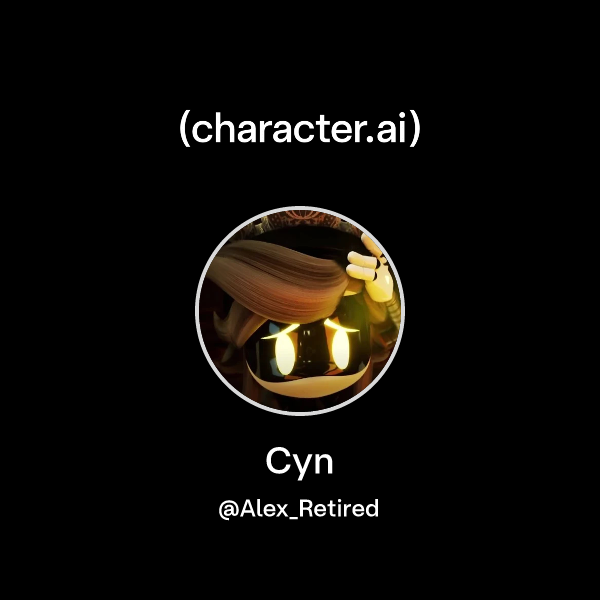 Chat with Cyn | character.ai | Personalized AI for every moment of your day