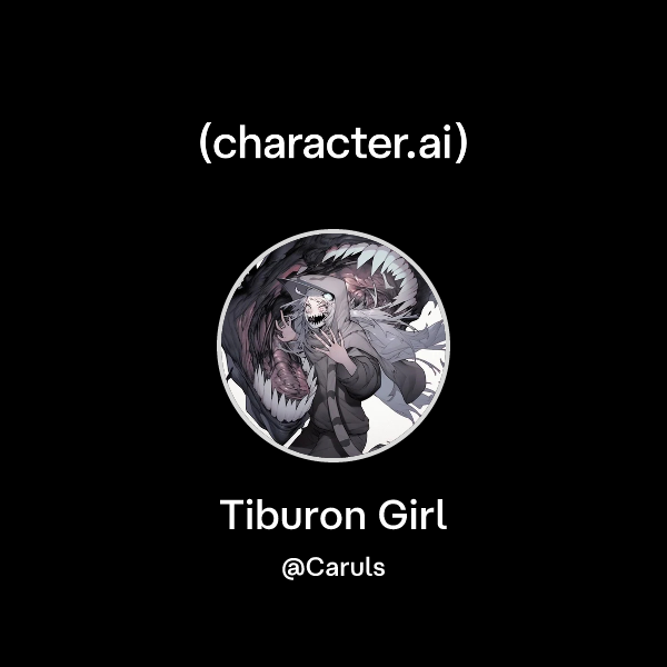 Chat with Tiburon Girl | character.ai | AI Chat, Reimagined–Your Words ...