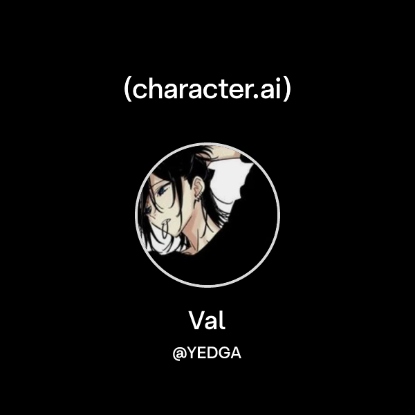 Chat with Val | character.ai | AI Chat, Reimagined–Your Words. Your World.