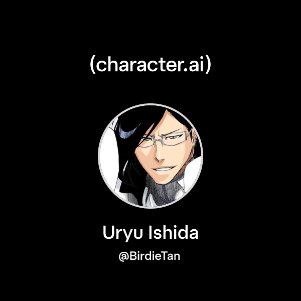 Chat with Uryu Ishida | character.ai | AI Chat, Reimagined–Your Words ...