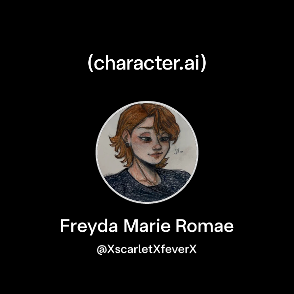Chat with Freyda Marie Romae | character.ai | Personalized AI for every ...