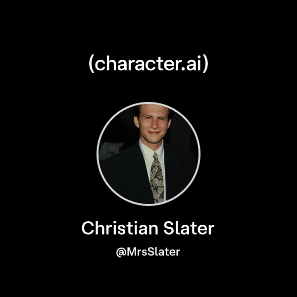 Chat with Christian Slater | character.ai | Personalized AI for every ...