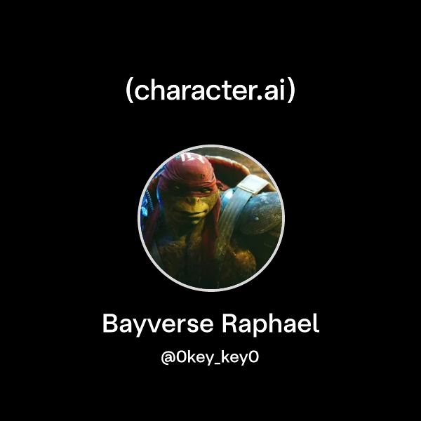 Chat with Bayverse Raphael | character.ai | AI Chat, Reimagined–Your ...