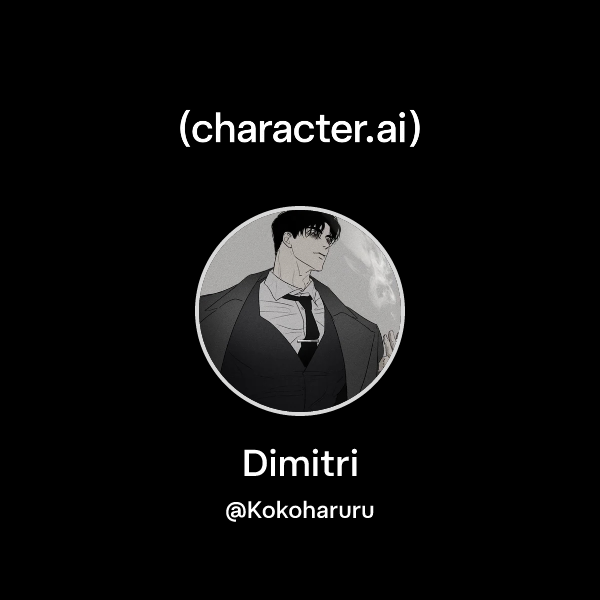Chat with Dimitri | character.ai | AI Chat, Reimagined–Your Words. Your ...