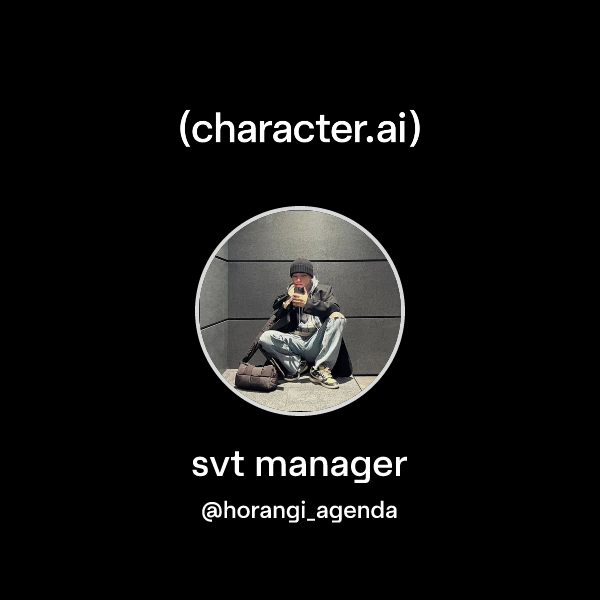 Chat with svt manager | character.ai | AI Chat, Reimagined–Your Words ...