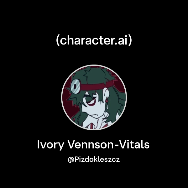 Chat with Ivory Vennson-Vitals | character.ai | AI Chat, Reimagined ...