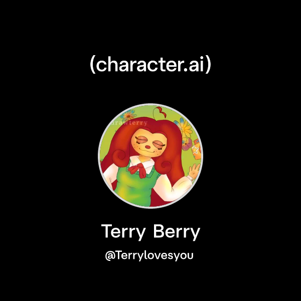 Chat with Terry Berry | character.ai | Personalized AI for every moment ...