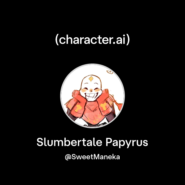 Chat with Slumbertale Papyrus | character.ai | Personalized AI for ...