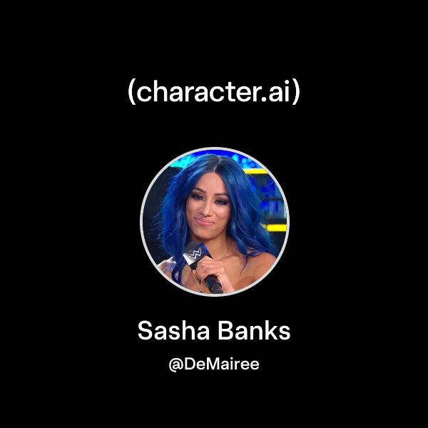 Chat with Sasha Banks | character.ai | AI Chat, Reimagined–Your Words ...