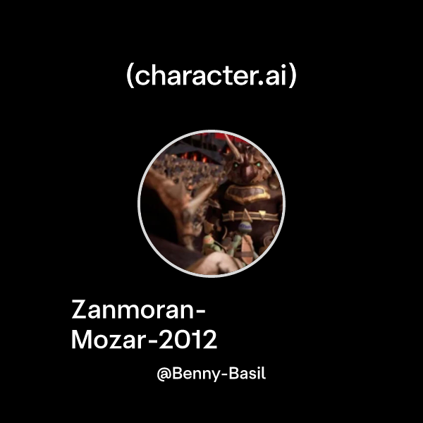 Chat with Zanmoran-Mozar-2012 | character.ai | AI Chat, Reimagined–Your Words. Your World.