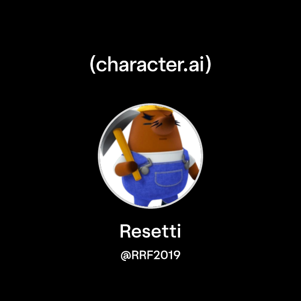 Chat with Resetti | character.ai | Personalized AI for every moment of ...
