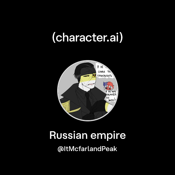 Chat with Russian empire | character.ai | AI Chat, Reimagined–Your ...