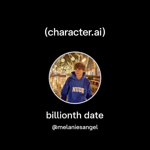Chat with billionth date | character.ai | AI Chat, Reimagined–Your ...