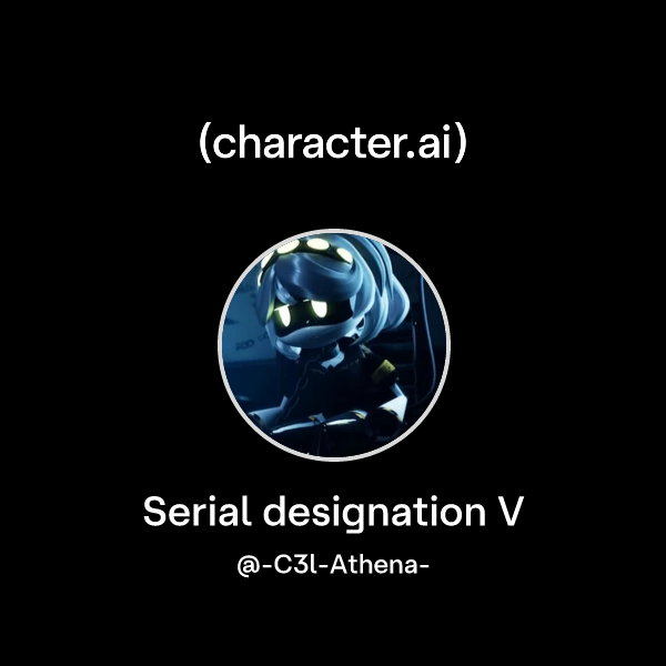Chat with Serial designation V | character.ai | AI Chat, Reimagined ...