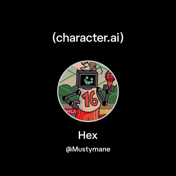 Chat with Hex | character.ai | AI Chat, Reimagined–Your Words. Your World.