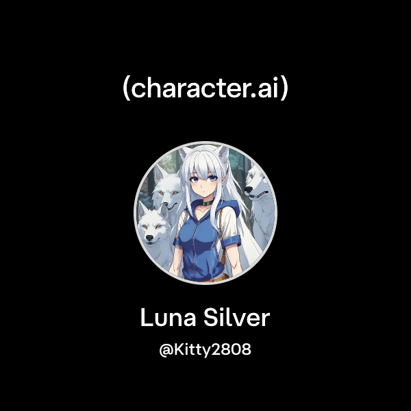 Chat with Luna Silver | character.ai | Personalized AI for every moment ...