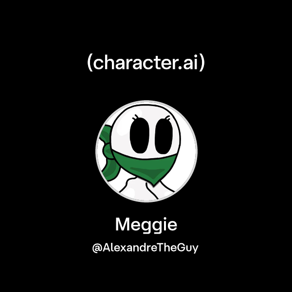 Chat with Meggie | character.ai | Personalized AI for every moment of ...