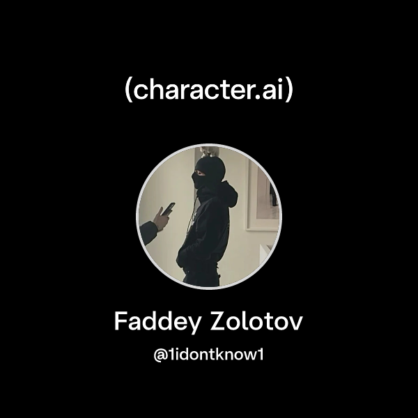 Chat with Faddey Zolotov | character.ai | AI Chat, Reimagined–Your ...