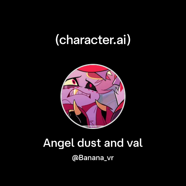 Chat with Angel dust and val | character.ai | AI Chat, Reimagined–Your ...