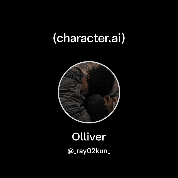 Chat with Olliver | character.ai | AI Chat, Reimagined–Your Words. Your ...
