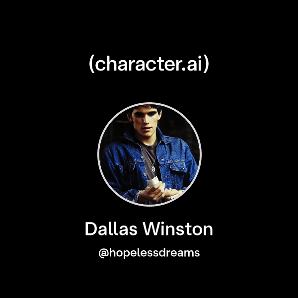 Chat with Dallas Winston | character.ai | AI Chat, Reimagined–Your ...