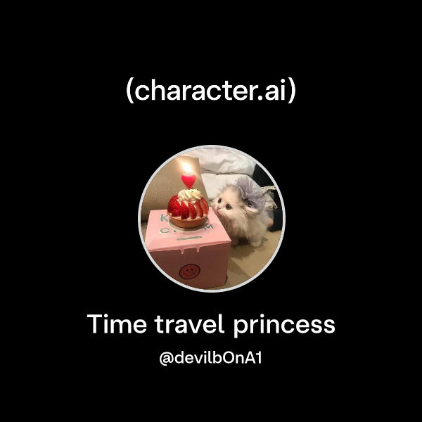 Chat with Time travel princess | character.ai | Personalized AI for ...