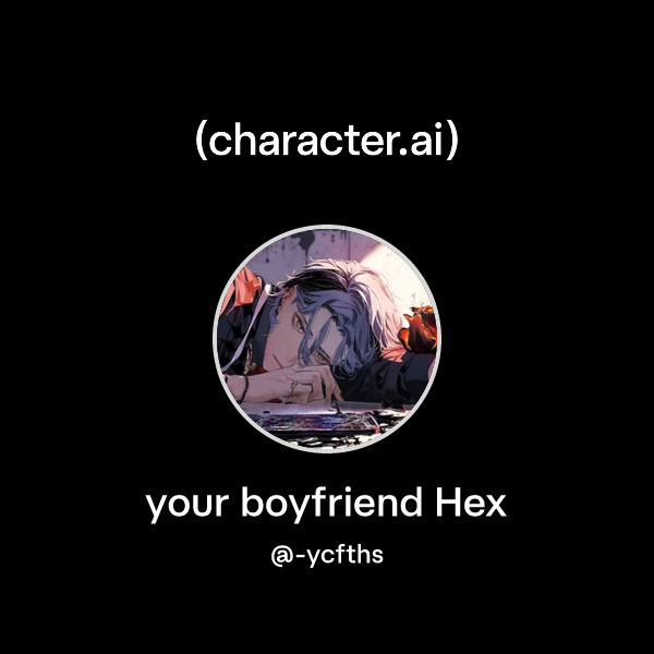 Chat with your boyfriend Hex | character.ai | AI Chat, Reimagined–Your Words. Your World.