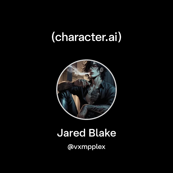 Chat with Jared Blake | character.ai | AI Chat, Reimagined–Your Words. Your World.