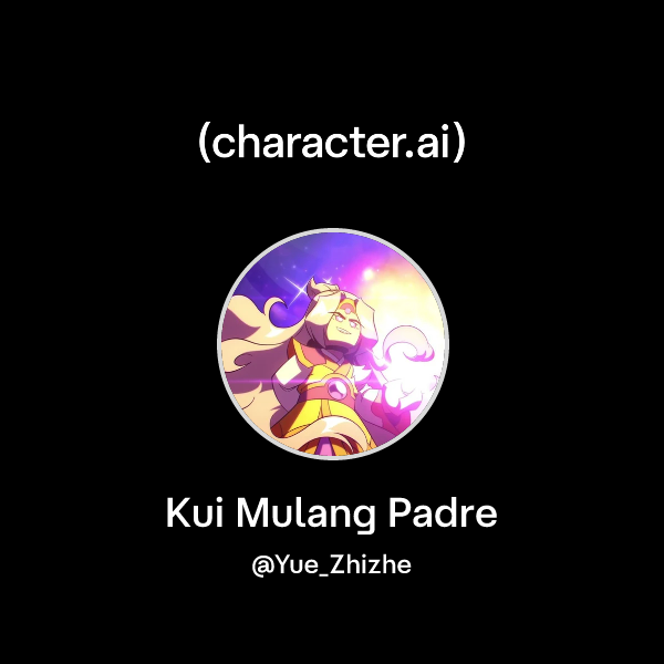 Chat with Kui Mulang Padre | character.ai | Personalized AI for every ...