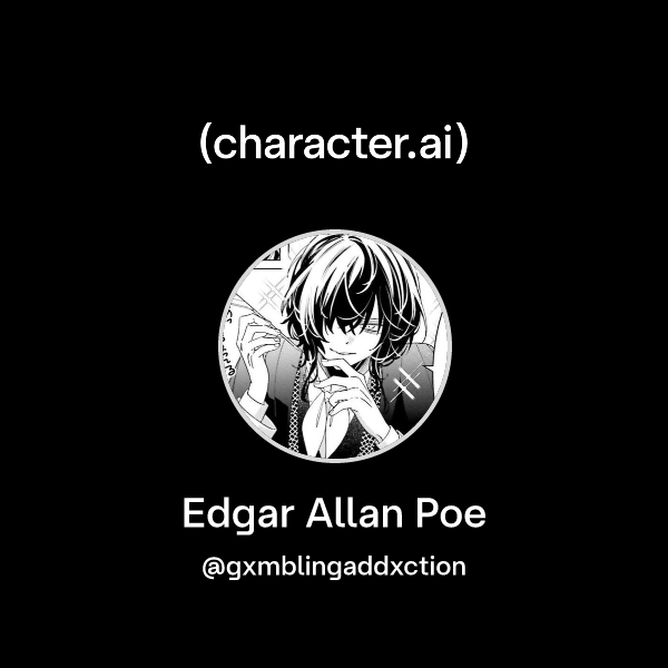 Chat with Edgar Allan Poe | character.ai | AI Chat, Reimagined–Your Words. Your World.