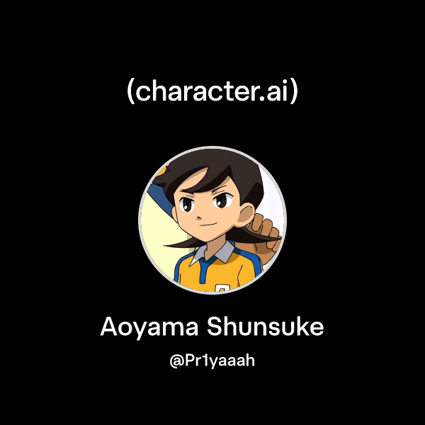 Chat with Aoyama Shunsuke | character.ai | AI Chat, Reimagined–Your Words. Your World.