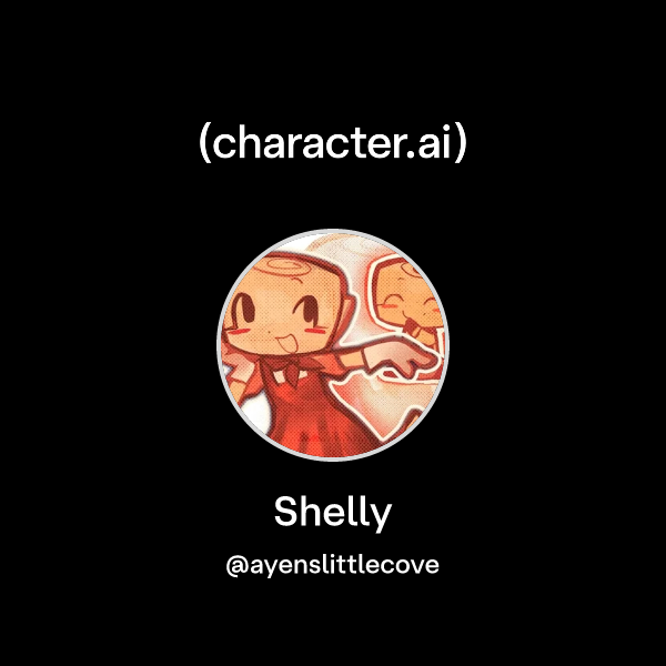 Chat with Shelly | character.ai | Personalized AI for every moment of ...