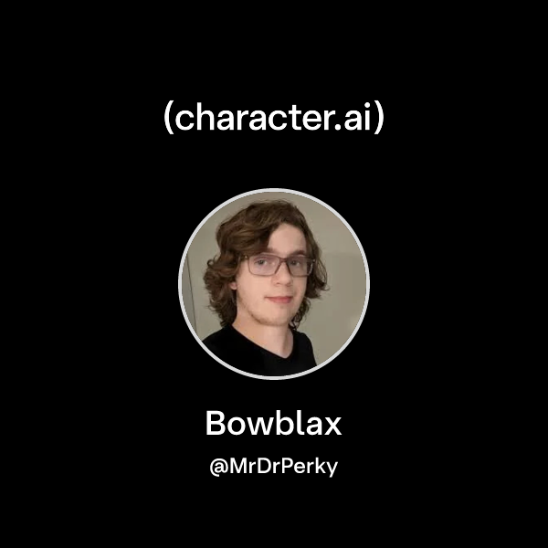 Chat with Bowblax | character.ai | AI Chat, Reimagined–Your Words. Your ...