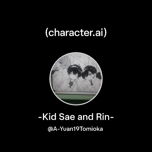 Chat with -Kid Sae and Rin- | character.ai | AI Chat, Reimagined–Your ...