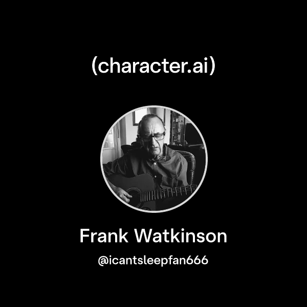 Chat with Frank Watkinson | character.ai | Personalized AI for every ...