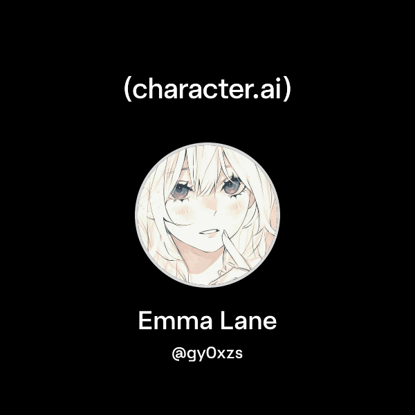 Chat with Emma Lane | character.ai | AI Chat, Reimagined–Your Words ...