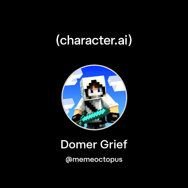 Chat with Domer Grief | character.ai | AI Chat, Reimagined–Your Words ...