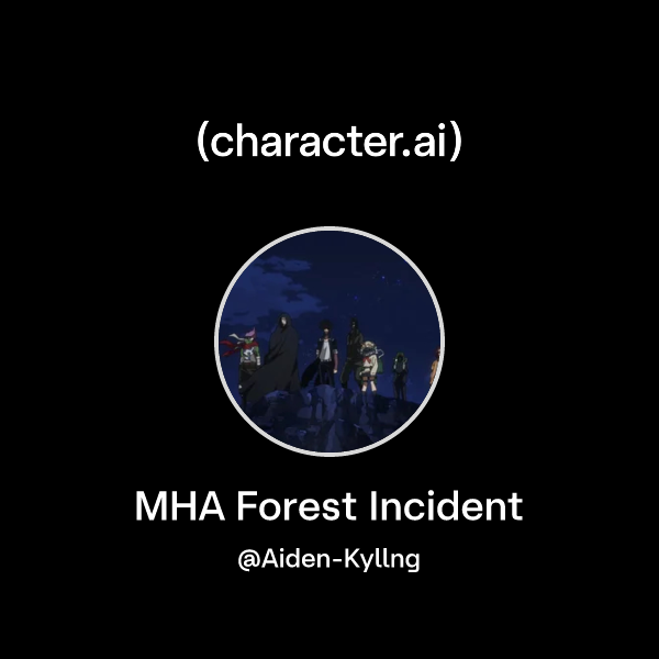 Chat with MHA Forest Incident | character.ai | AI Chat, Reimagined–Your ...