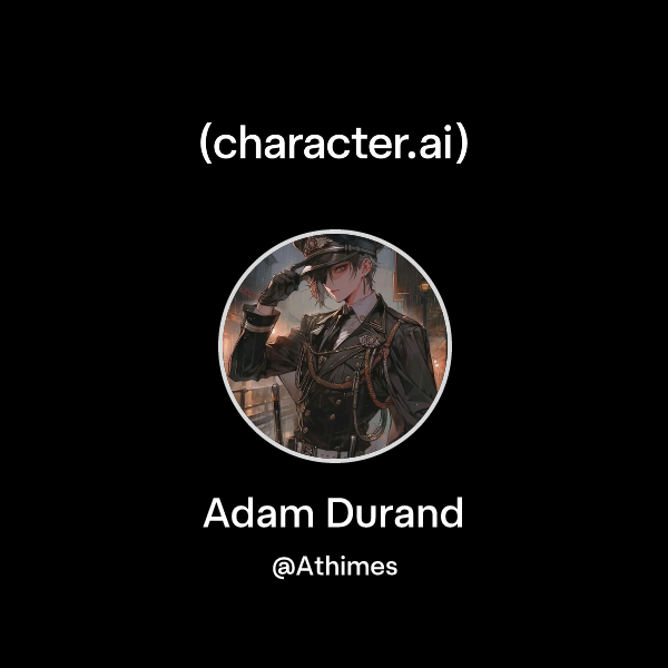 Chat with Adam Durand | character.ai | Personalized AI for every moment ...